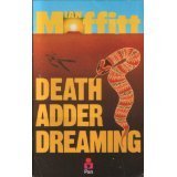 Death adder dreaming (A Pan Australia original) by Ian Moffitt | Goodreads