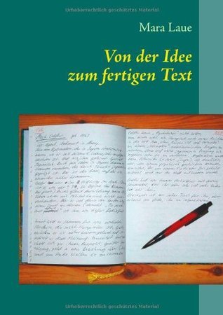 Von der Idee zum fertigen Text: Tipps, Tricks & Kniffe fur kreatives ...