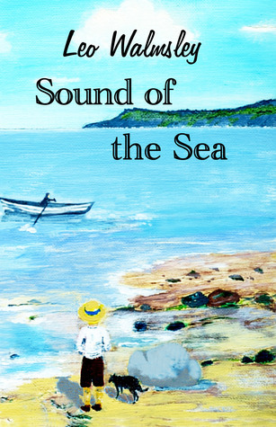 Sound of the Sea by Leo Walmsley | Goodreads