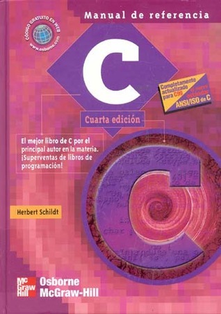 C. Manual De Referencia (4ª edición) by Herbert Schildt | Goodreads