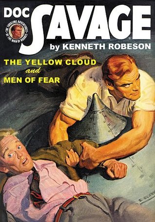 The Yellow Cloud / Men of Fear (Doc Savage, #54) by Kenneth Robeson ...