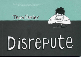 Disrepute by Thom Ferrier | Goodreads