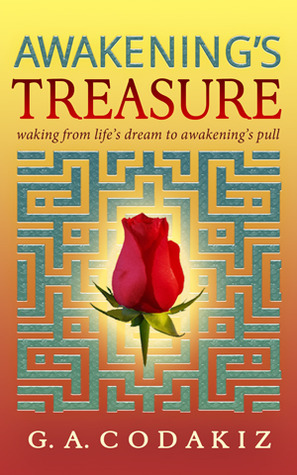 Awakening's Treasure: Waking from Life's Dream to Awakening's Pull by G ...