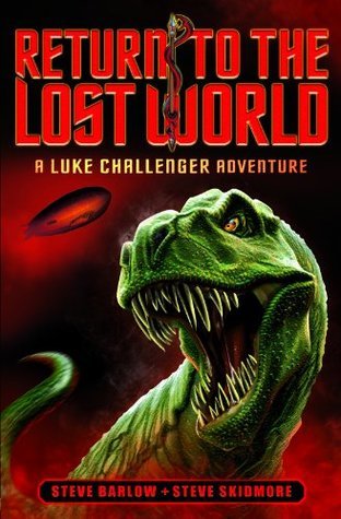 Return To The Lost World by barlow-steve-skidmore-steve | Goodreads