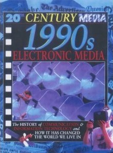 1990s: Electronic Media (20th Century Media) by Steve Parker | Goodreads