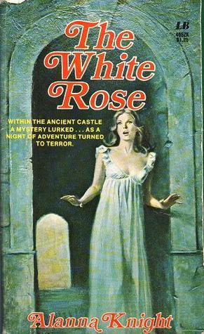 The White Rose by Alanna Knight | Goodreads