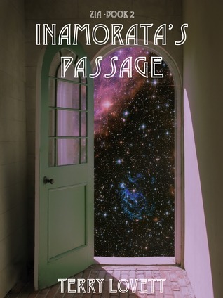 Inamorata's Passage (Zia, #2) by Terry Lovett | Goodreads