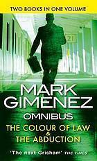 The Colour Of Law & The Abduction by Mark Gimenez | Goodreads