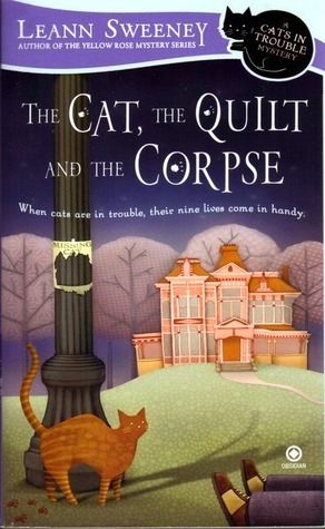 The Cat, the Quilt and the Corpse by Leann Sweeney | Goodreads