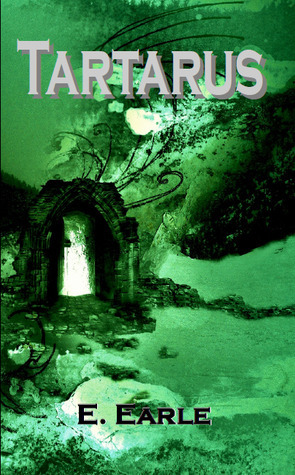 Tartarus by E. Earle | Goodreads