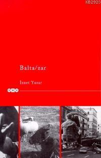 Balta/zar by İzzet Yasar | Goodreads