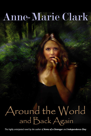 Around the World and Back Again by Anne-Marie Clark | Goodreads