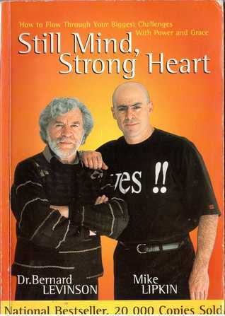 Still Mind, Strong Heart by Bernard Levinson | Goodreads