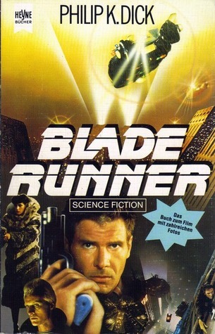 Blade Runner by Philip K. Dick | Goodreads