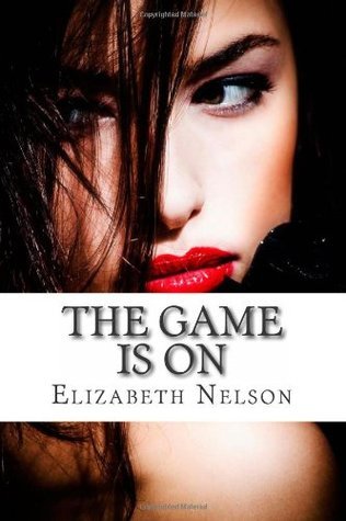 The Game Is On (A Katherine Flynn Novel) by Elizabeth Nelson | Goodreads