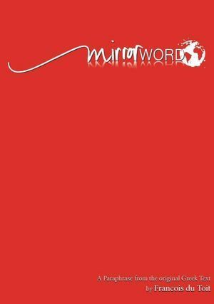 The Mirror Bible by François Du Toit | Goodreads