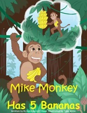 Mike Monkey Has 5 Bananas by Richard Garrett Dews | Goodreads