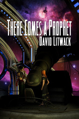There Comes a Prophet by David Litwack | Goodreads