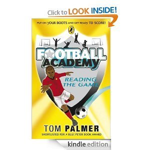 Reading the Game (Football Academy) by Tom Palmer | Goodreads