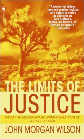 The Limits of Justice (Benjamin Justice, #4) by John Morgan Wilson ...