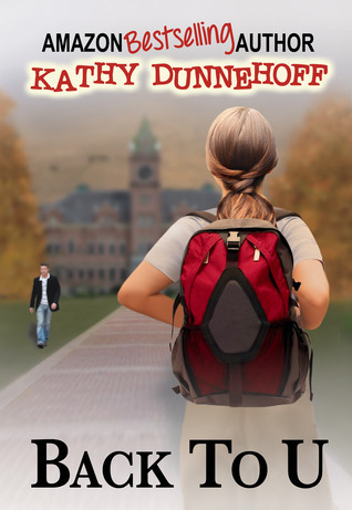 Back To U by Kathy Dunnehoff | Goodreads