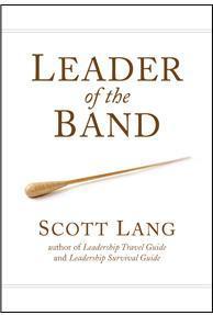 Leader of the Band by Scott Lang | Goodreads