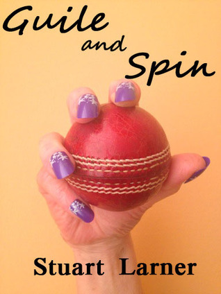 Guile and Spin by Stuart Larner | Goodreads