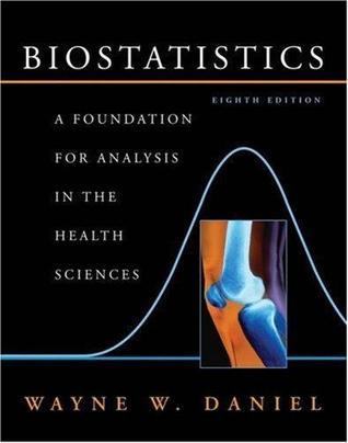 Biostatistics: A Foundation for Analysis in the Health Sciences by ...