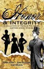 Honor and Integrity: A Collection of Pride and Prejudice-Inspired Short ...