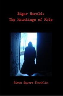 Edgar Harold: The Hauntings of Fate by Simon Sayers-Franklin | Goodreads