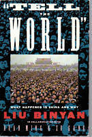 Tell the World: What Happened in China and Why by Liu Binyan | Goodreads