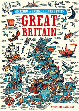 Great Britain (Amazing and Extraordinary Facts) by Stephen Halliday ...