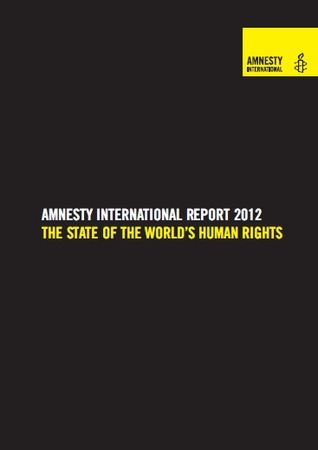 Amnesty International Report 2012: The State of the World's Human ...