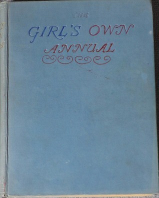 The Girl's Own Annual (Volume Sixty-One / 61) by Gladys M. Spratt ...