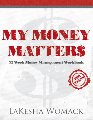 My Money Matters: 52 Week Money Management Workbook for Teens/ Young ...