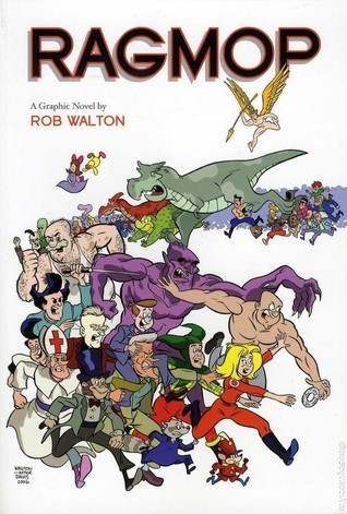 Ragmop by Rob Walton | Goodreads