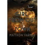 The Girl From Out of Town by Matthew Farmer | Goodreads