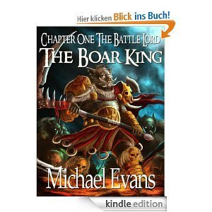 The Boar King (The Battle Lord, Chapter 1) by Michael Evans | Goodreads