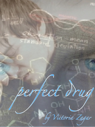 Perfect Drug by Victoria Zagar | Goodreads