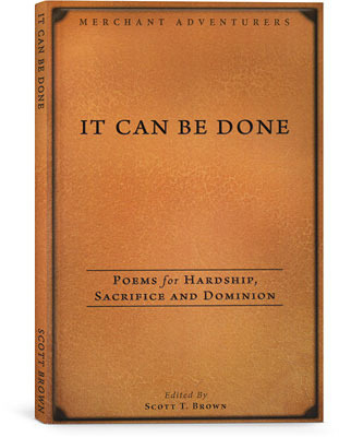 It Can Be Done: Poems for Hardship, Sacrifice and Dominion by Scott T ...