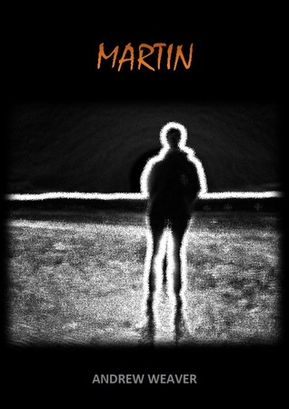 Martin by Andrew Weaver | Goodreads