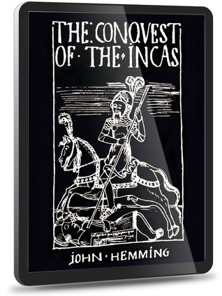 The Conquest of the Incas (2012 Edition) by John Hemming | Goodreads
