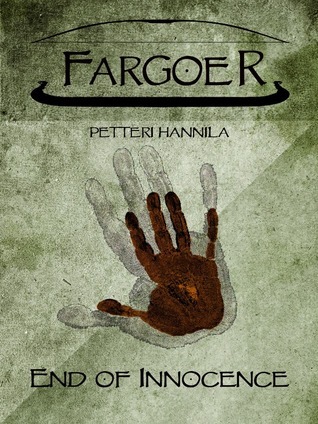 End of Innocence (Fargoer Short Stories, #1) by Petteri Hannila | Goodreads