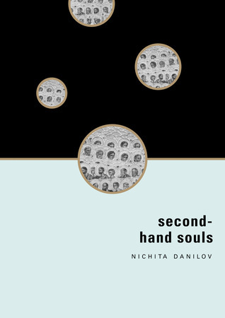 Second-Hand Souls : Selected Writing by Nichita Danilov | Goodreads