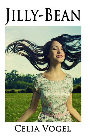 Jilly-Bean (Jilly-Bean #1) by Celia Vogel | Goodreads