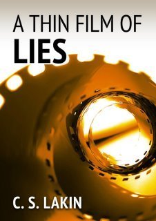 A Thin Film of Lies by C.S. Lakin | Goodreads