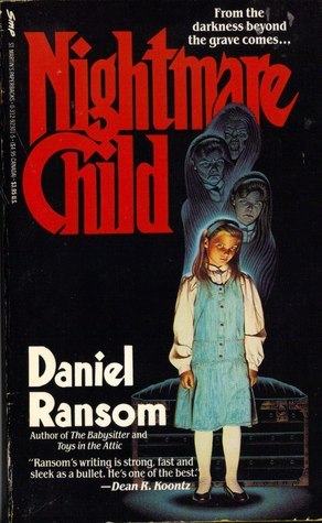 Nightmare Child by Daniel Ransom | Goodreads
