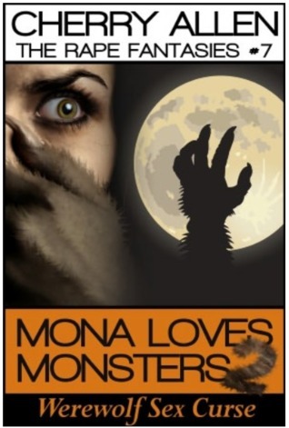 Mona Loves Monsters 2, Werewolf Sex Curse by Cherry Allen | Goodreads