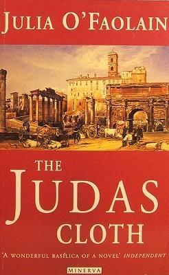 The Judas cloth by Julia O'Faolain | Goodreads