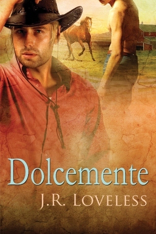 Dolcemente by J.R. Loveless | Goodreads